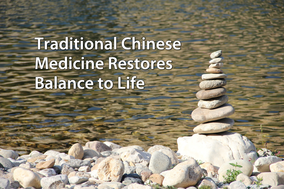 Chinese Medicine Restores Balance to Life
